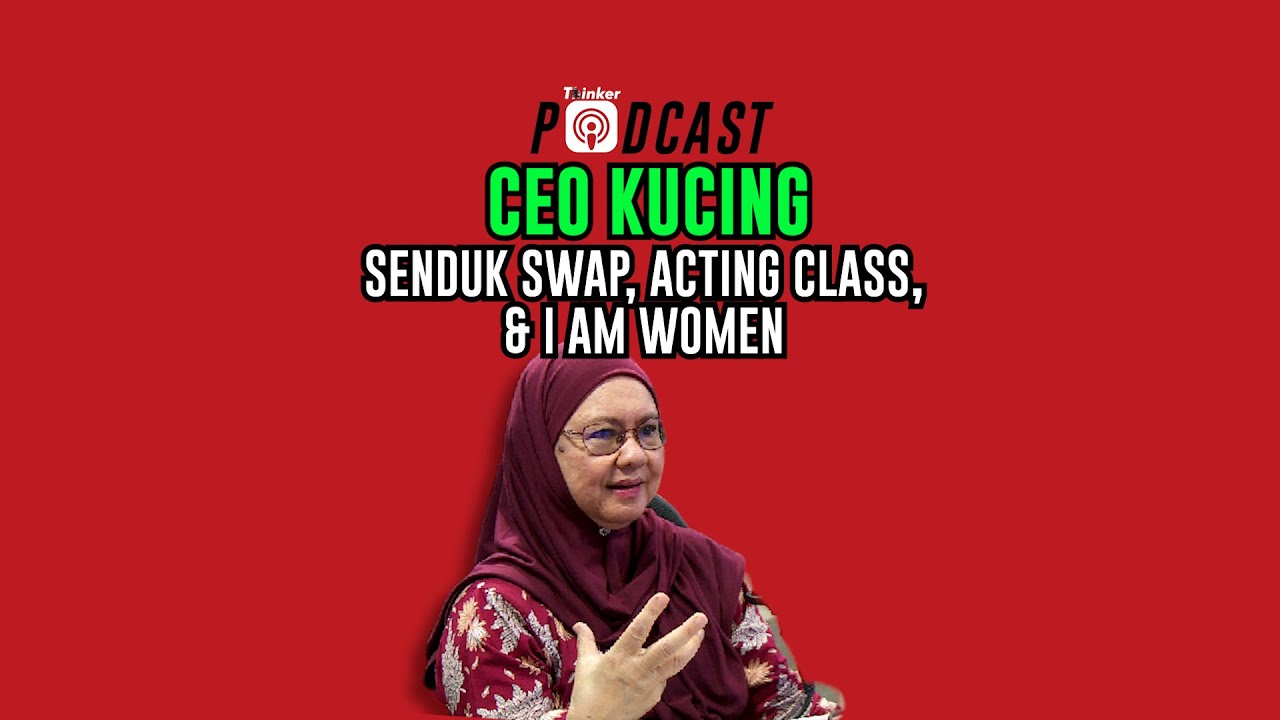 CEO KUCING - Senduk Swap, Acting Class, & I Am Women - YouTube