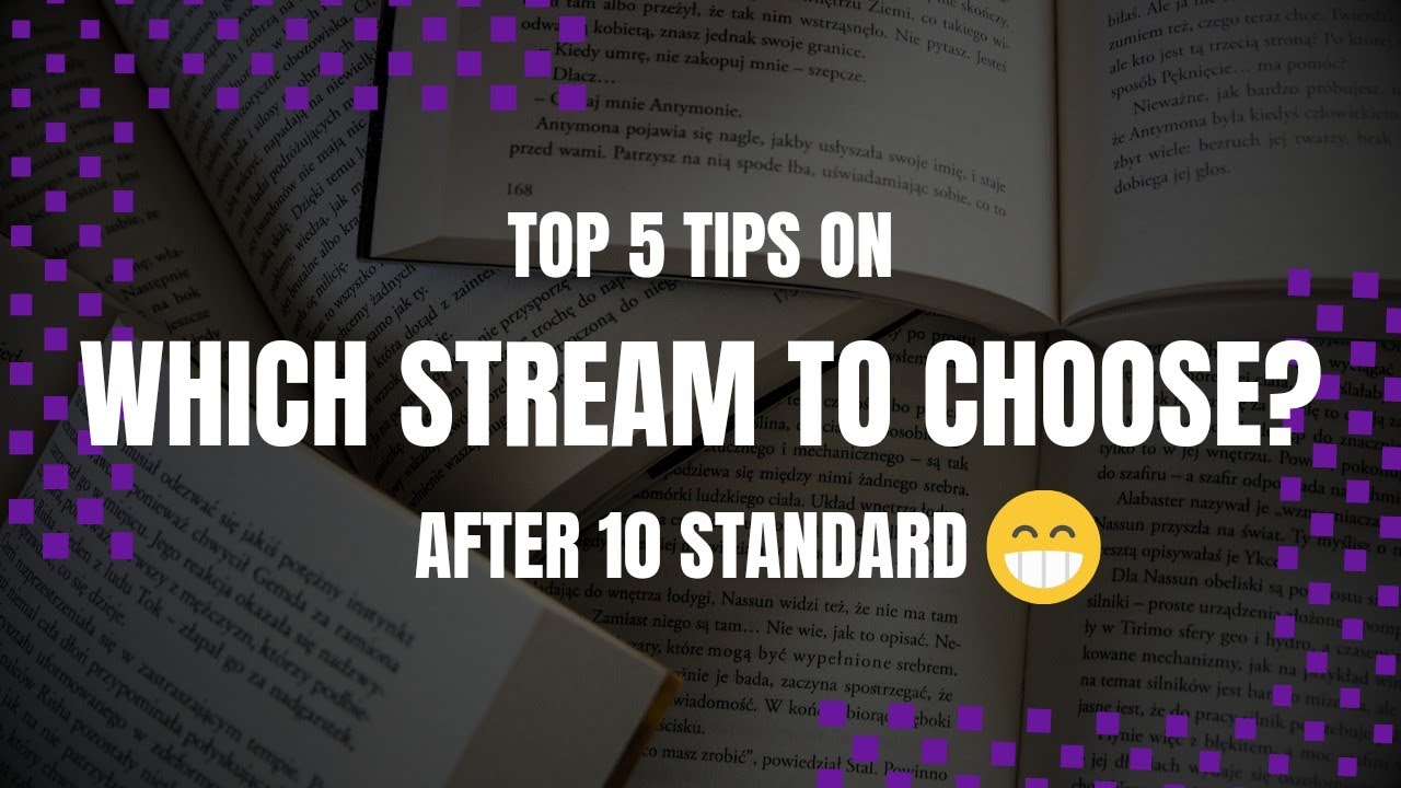 5 TIPS ON WHICH STREAM TO CHOOSE AFTER CLASS 10/CBSE/SSLC/ICSE? | MUST ...