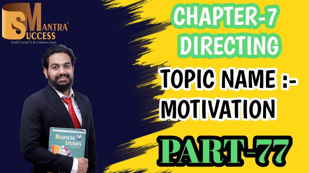 MOTIVATION || CHAPTER-7 DIRECTING || CLASS-12 BUSINESS STUDIES - YouTube