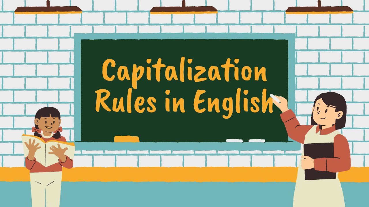 Capitalization Rules | When to use Uppercase or Capital letters ...