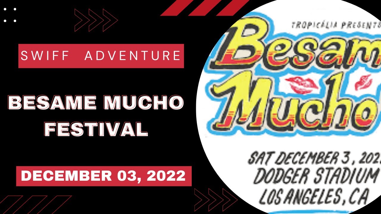 SWIFF ADVENTURE: BESAME MUCHO 2022 - YouTube