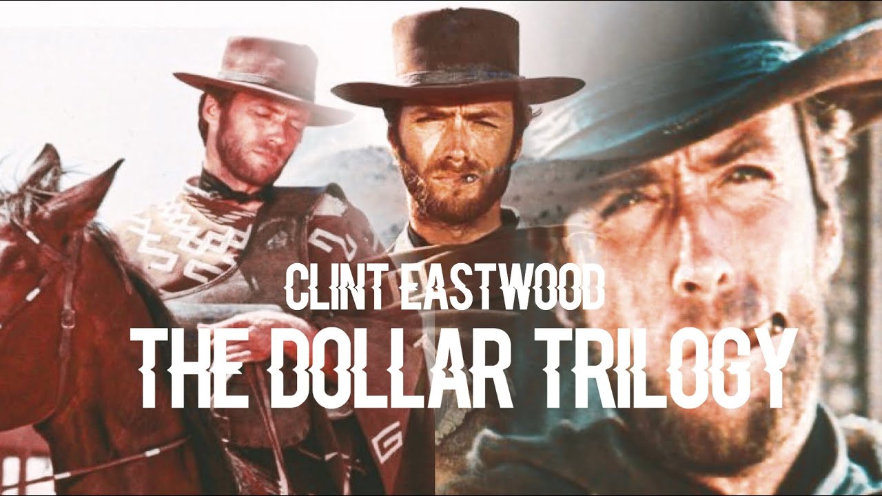 Clint Eastwood | The Dollar Trilogy Tribute - YouTube