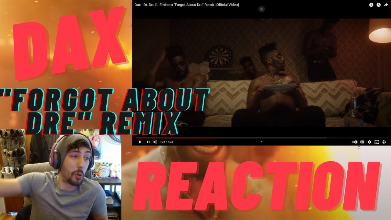 Dax is Wild | "Forgot About Dre" Reaction - YouTube
