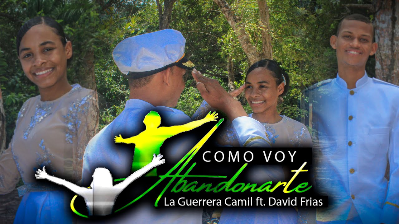 Como Voy Abandonarte oh Mi Rey La Guerrera Camil ft. David Frias ...