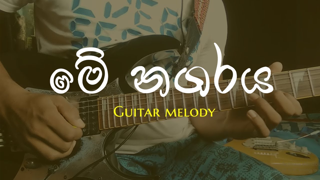 Me nagaraya - Guitar instrumental cover | මේ නගරය - Mervin perera ...