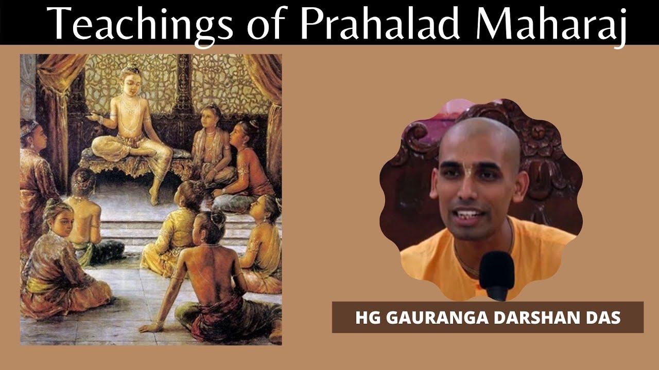 Teachings of Prahalad Maharaj- HG Gauranga Darshan Das - YouTube