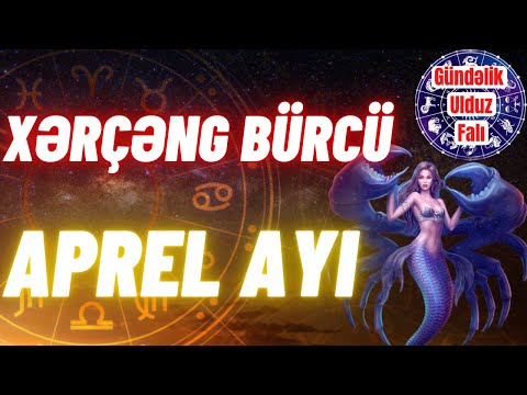 XƏRÇƏNG  BÜRCÜNÜ  APREL  AYINDA  NƏLƏR  GÖZLƏYİR ?  2023 APREL  #burc #xercengburcu