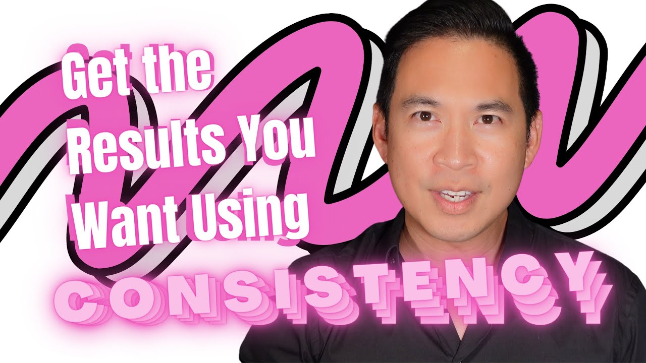 Get the Results You Want using Consistency/Consistent Action! - YouTube