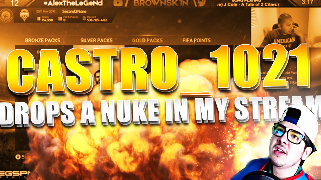 Castro_1021 drops a NUKE on my Stream - YouTube