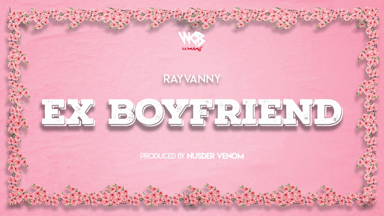 reyvany new song official video (EX boyfriend)😘😘 - YouTube