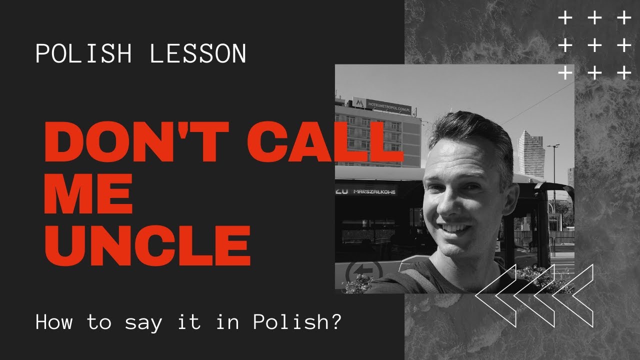 How To Say Uncle In Polish | Polish Language For Beginners - YouTube