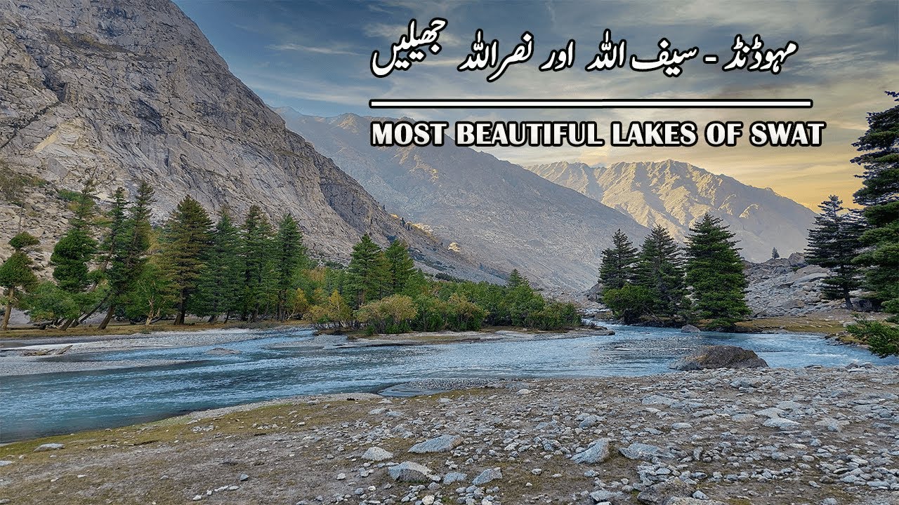THREE BEAUTIFUL LAKES OF SWAT - MAHODAND - SAIFULLAH and Nasrullah ...