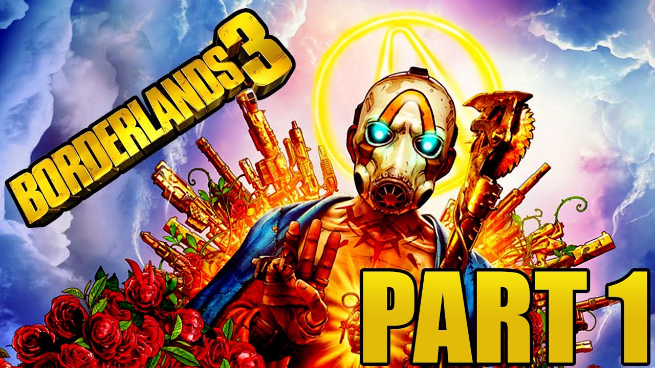 BORDERLANDS 3 Walkthrough Gameplay PART 1 - INTRO [THE FIRST HOUR ...