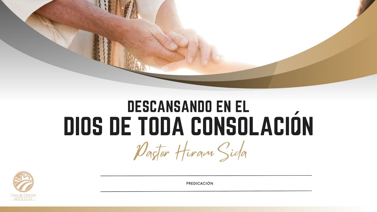 Hiram Sida - Descansando en el Dios de toda consolación - YouTube