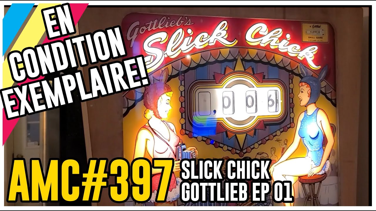 2ième Restauration d"une Slick Chick de Gottlieb - EP01 - YouTube