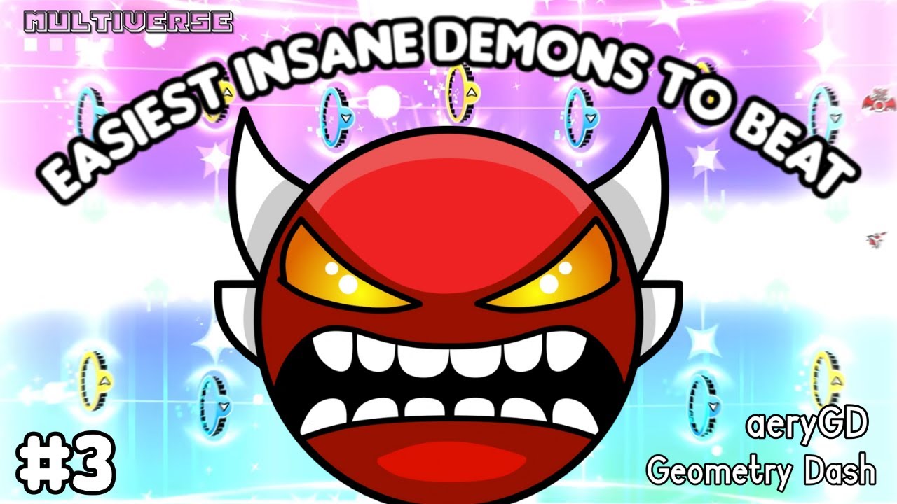 Easiest Insane Demons To Beat In Geometry Dash 3 Youtube