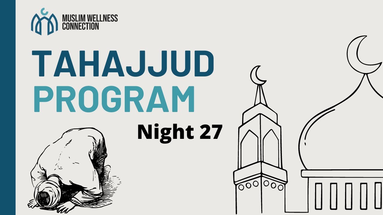 Ramadan 2024 - Night 27: Seventh Night of Tahajjud - YouTube