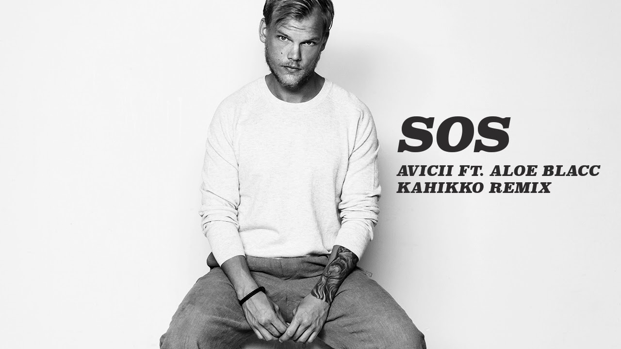Avicii ft. Aloe Blacc - SOS (Kahikko Remix) - YouTube