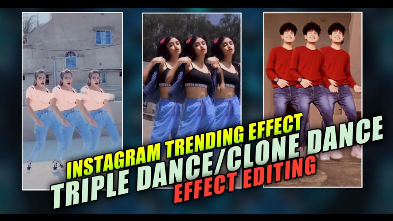 Instagram Trending Effect : Triple Dance / Clone Dance Effect Video ...