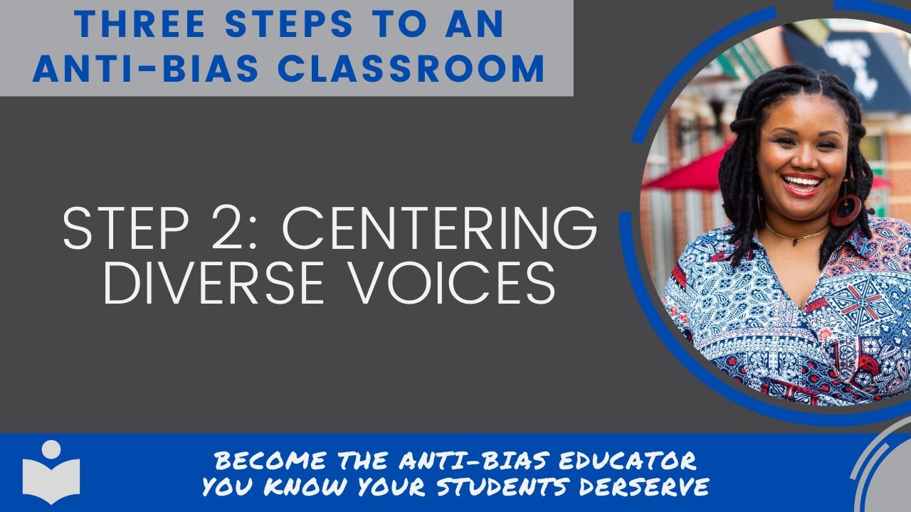 Step 2: Centering Diverse Voices | Three Steps to An Anti-Bias ...