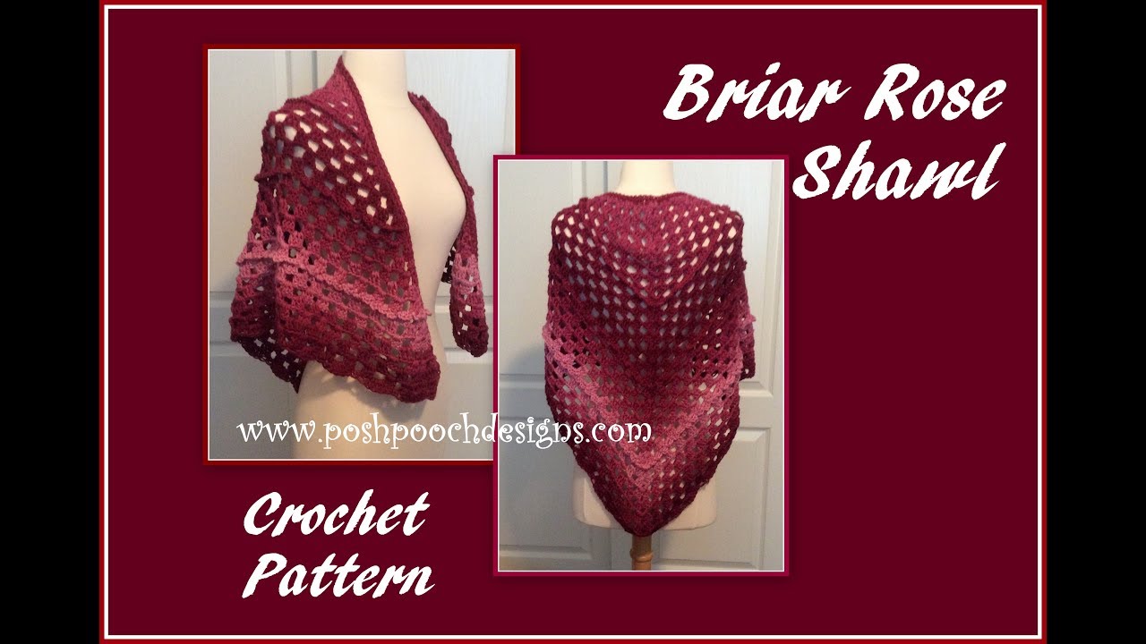 Briar Rose Shawl Crochet Pattern - YouTube