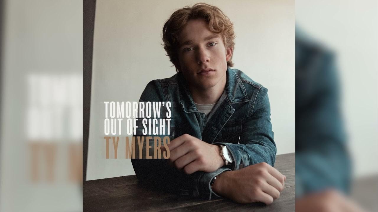 Ty Myers - Tomorrow's Out Of Sight (Official Audio) - YouTube