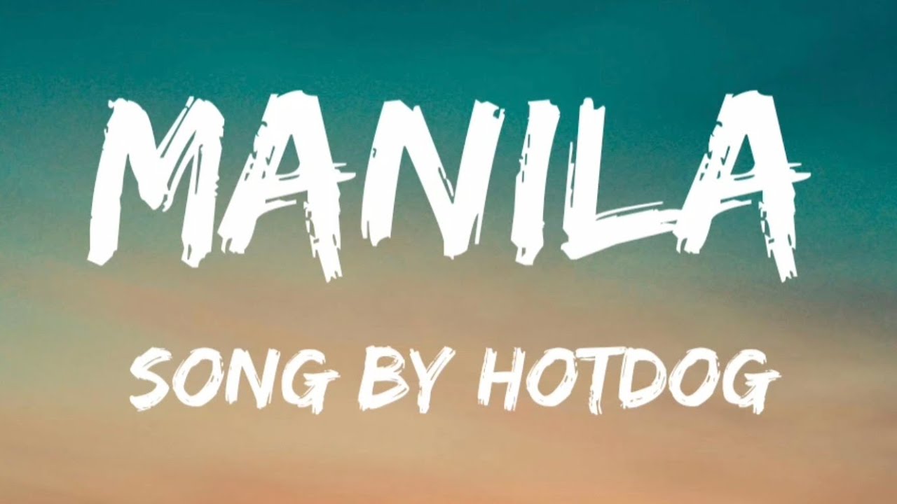 Manila - Hotdog Lyrics Video - YouTube