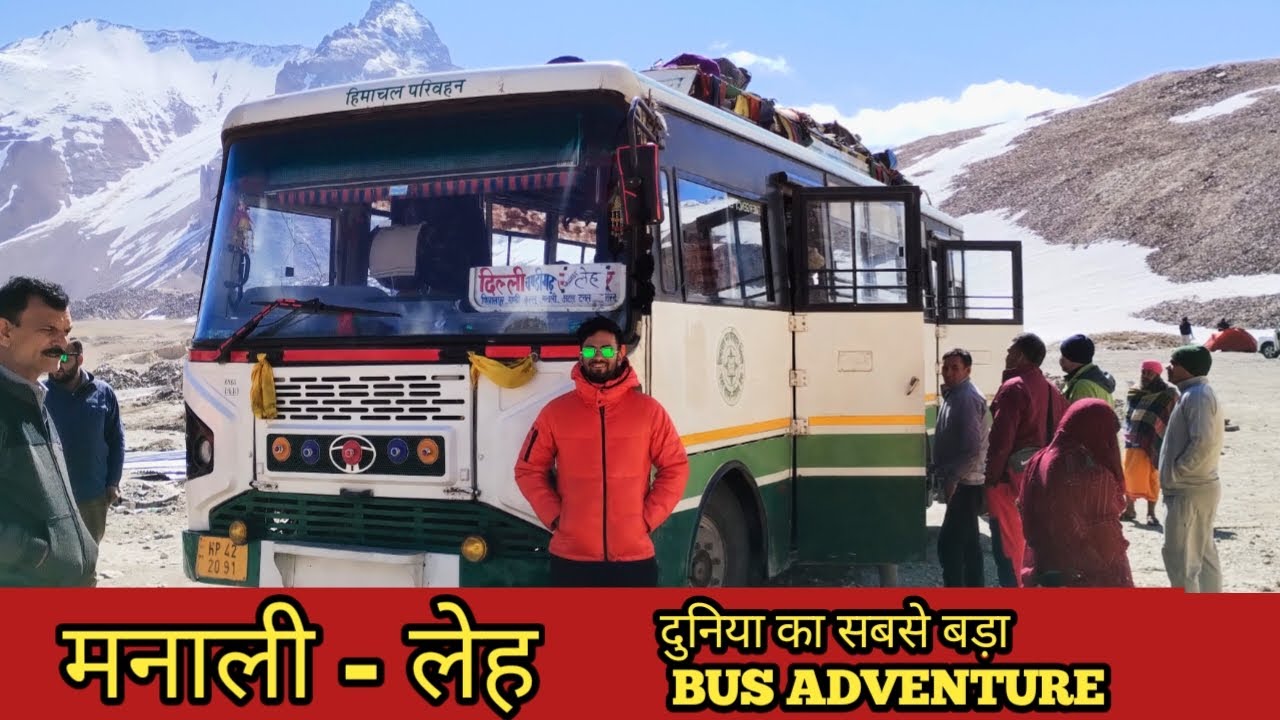 MANALI - LEH HRTC BUS JOURNEY AND COMPLETE INFORMATION IN JUNE 2023 ...