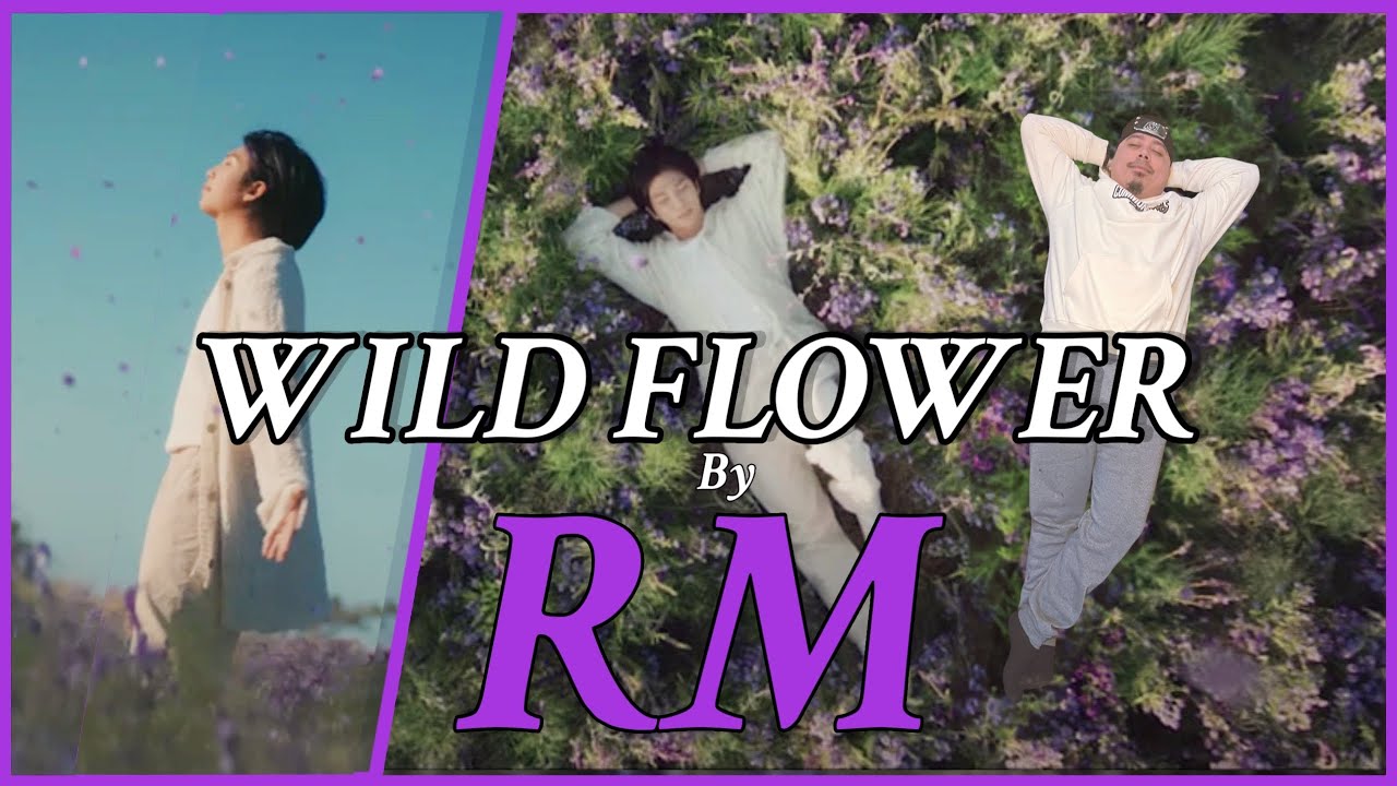 Wild Flower By RM is a MASTERPIECE! | RM 'Wild Flower (with youjeen)' Official MV | REACTION ...