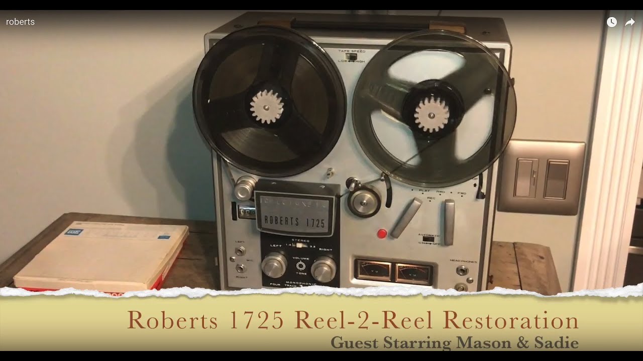 Roberts Reel to Reel Model 1725 Restoration - YouTube