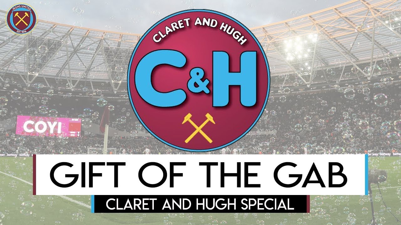 Gift of the Gab Podcast | Claret & Hugh | Sean Whetstone | West Ham ...