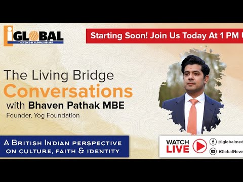 The Living Bridge Conversations with Bhaven Pathak MBE - YouTube