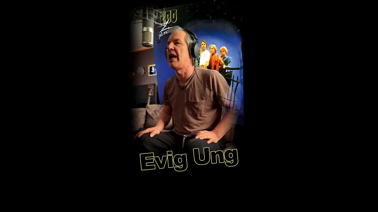Evig Ung - YouTube