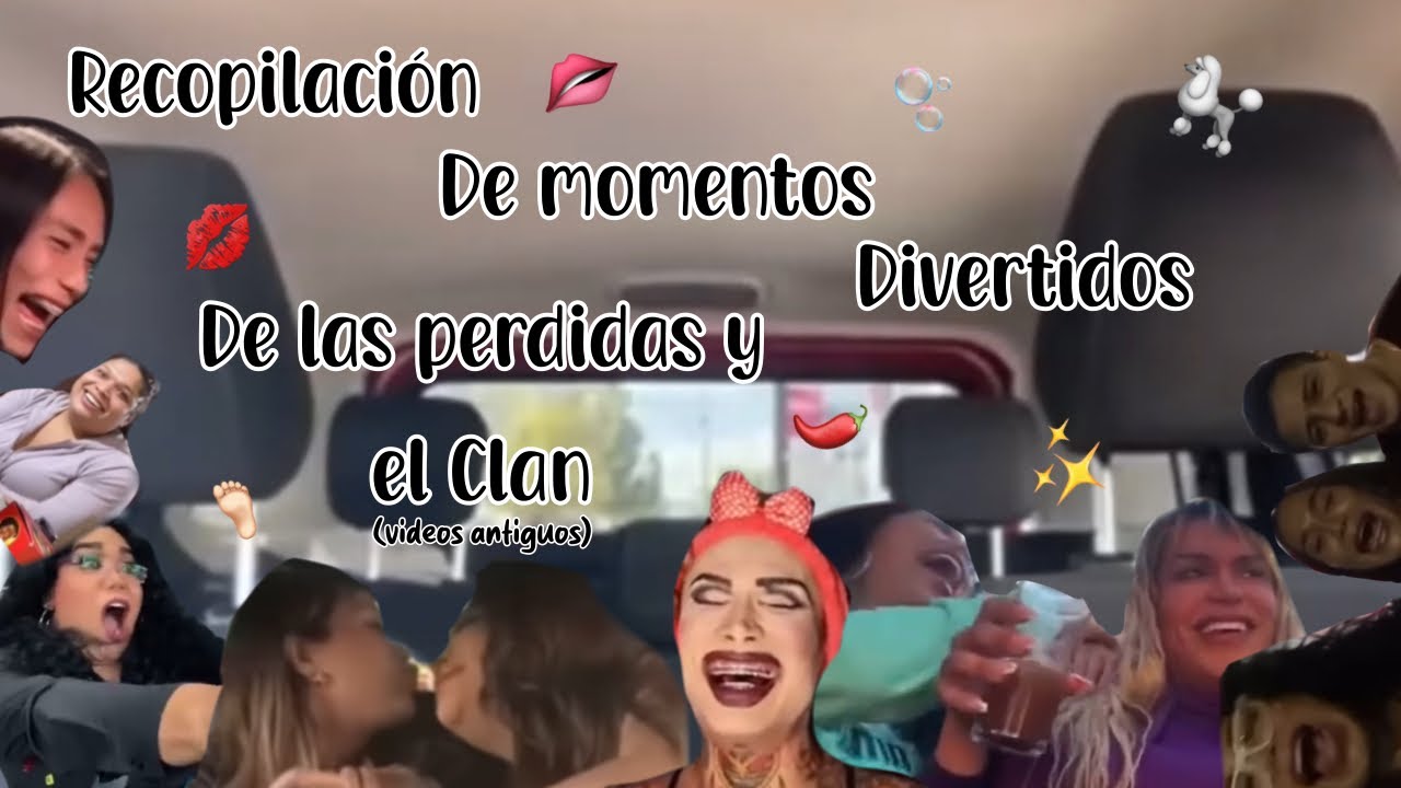 MOMENTOS DIVERTIDOS DE LAS PERDIDAS Y EL CLAN 🐩🌷 || Las Perdidas || Un ...