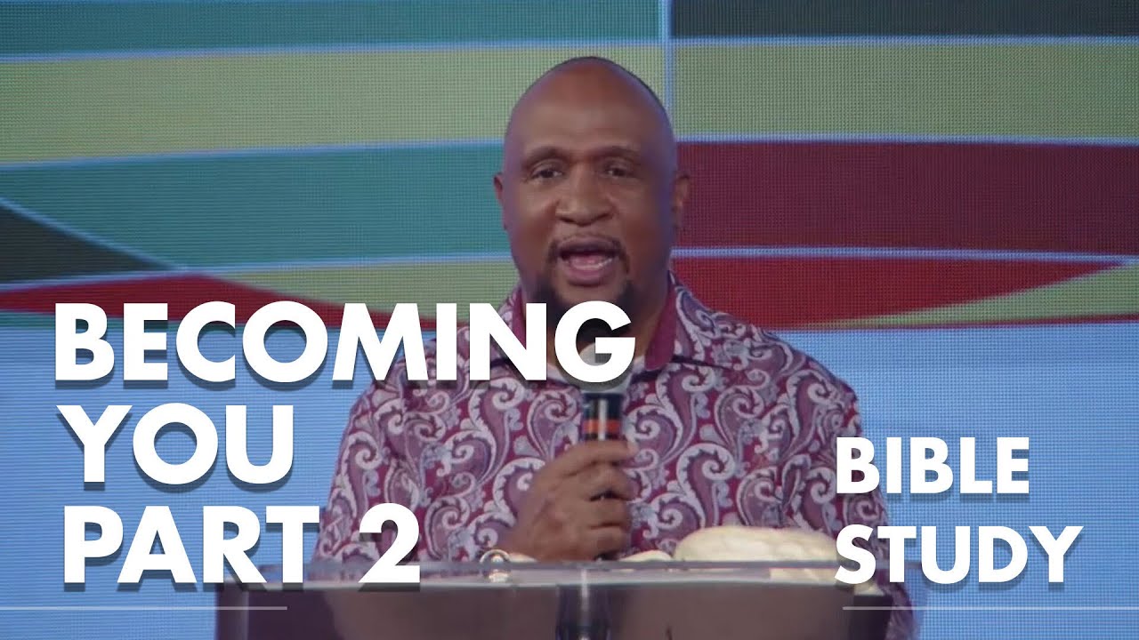BECOMING YOU, pt. 2 - Bible Study l Dr. Michael Mitchell | Restoration ...
