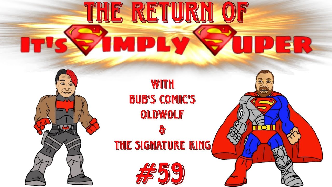 It's Simply Super #59 The Long Awaited Return - YouTube