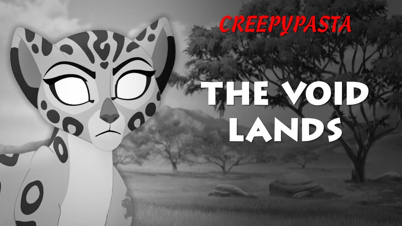 (Creepypasta) The Lion Guard Lost Episode: The Void Lands (by Tobical ...