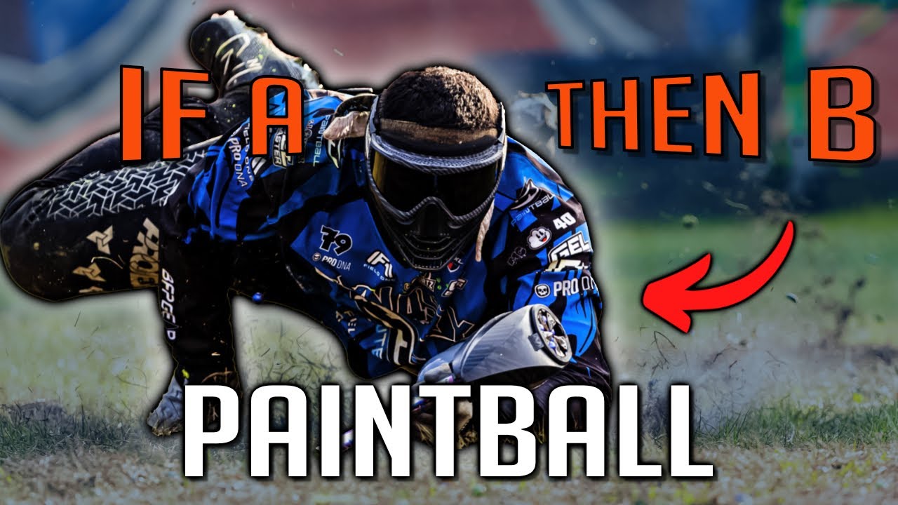 What is 'IF A, THEN B' Paintball? | Advanced Paintball Strategy - YouTube