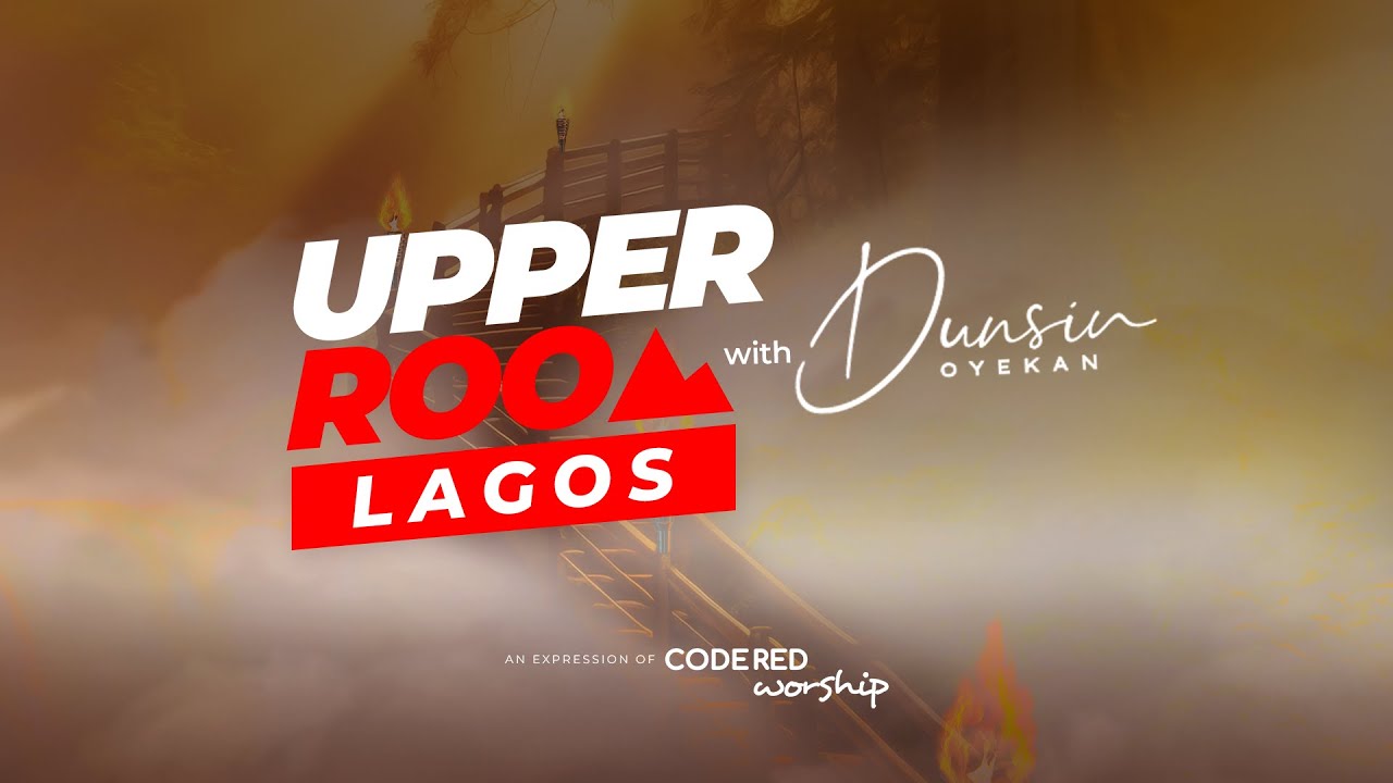 UPPER ROOM LAGOS - JANUARY 2024 EDITION - FRIDAY 12TH JANUARY 2024 ...