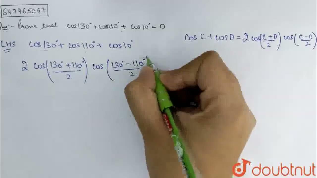 Prove that cos130^@+cos110^@+cos10^@=0. | CLASS 12 | TRIGONOMETRIC RATIOS | MATHS | Doubtnut ...