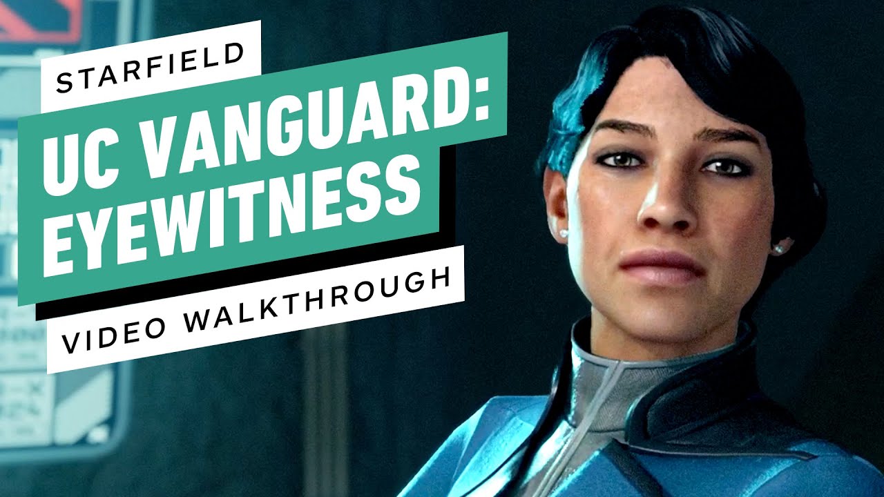 Starfield Gameplay Walkthrough - UC Vanguard Faction: Eyewitness - YouTube