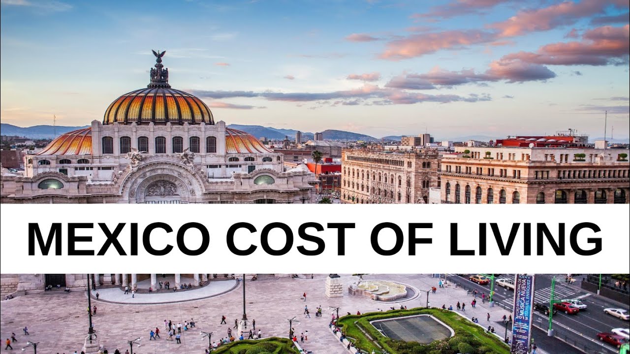Cost of Living in Mexico - YouTube