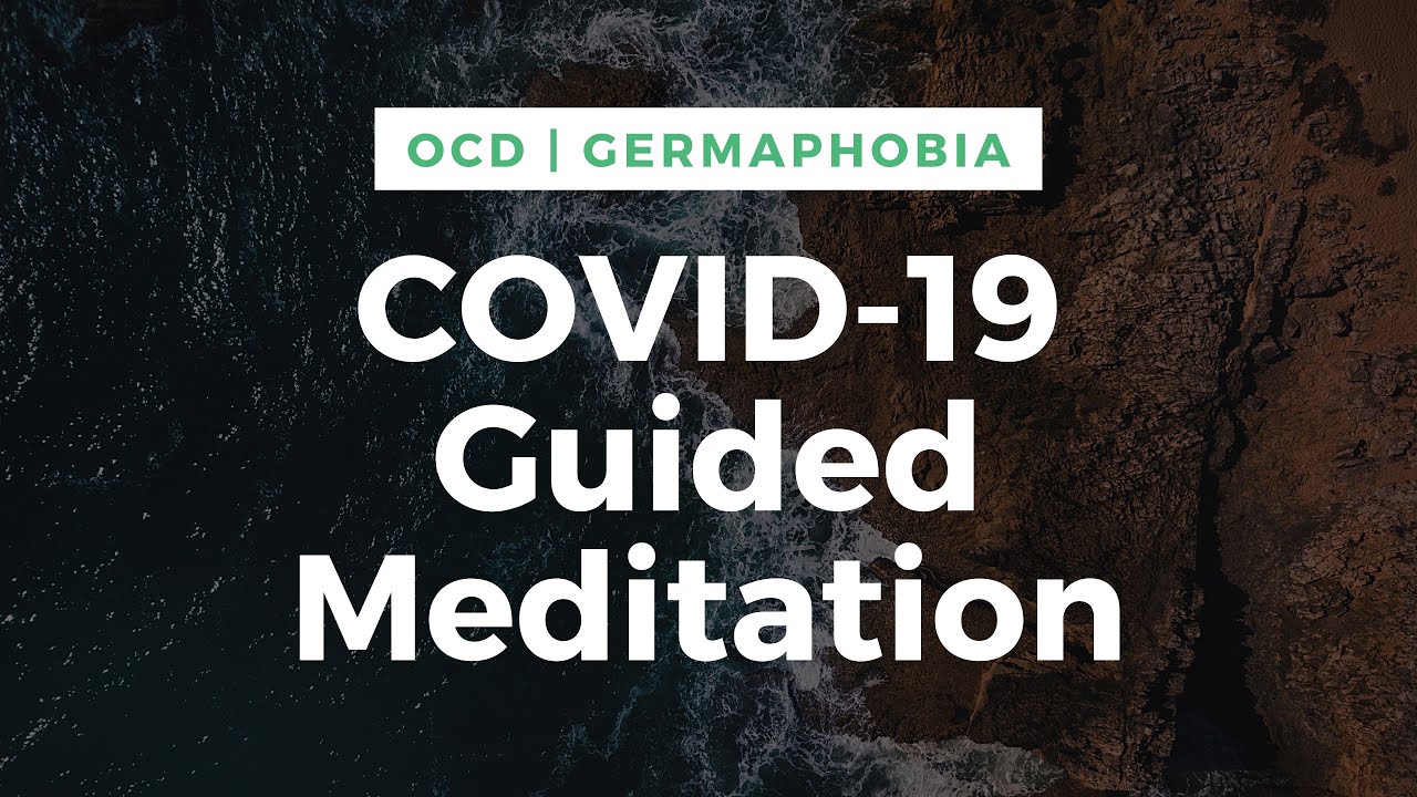 COVID-19 Guided Meditation for Anxiety - I Am Clean | Germaphobe, OCD ...