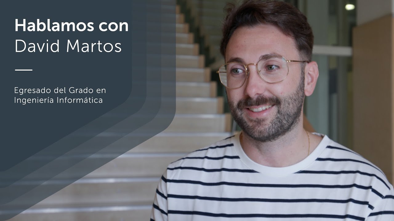 Hablamos con... David Martos Grande, egresado en el Grado en Ingeniería ...