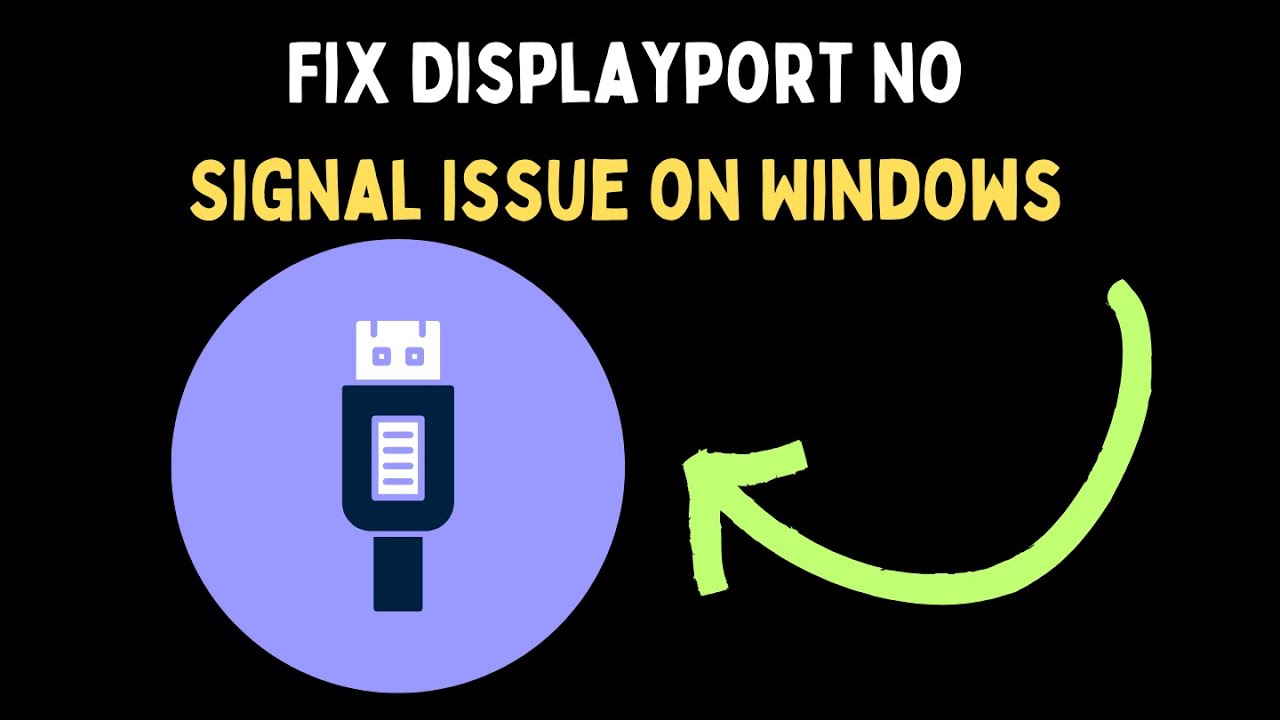 How to Fix Displayport No Signal Issue on Windows 11 - YouTube