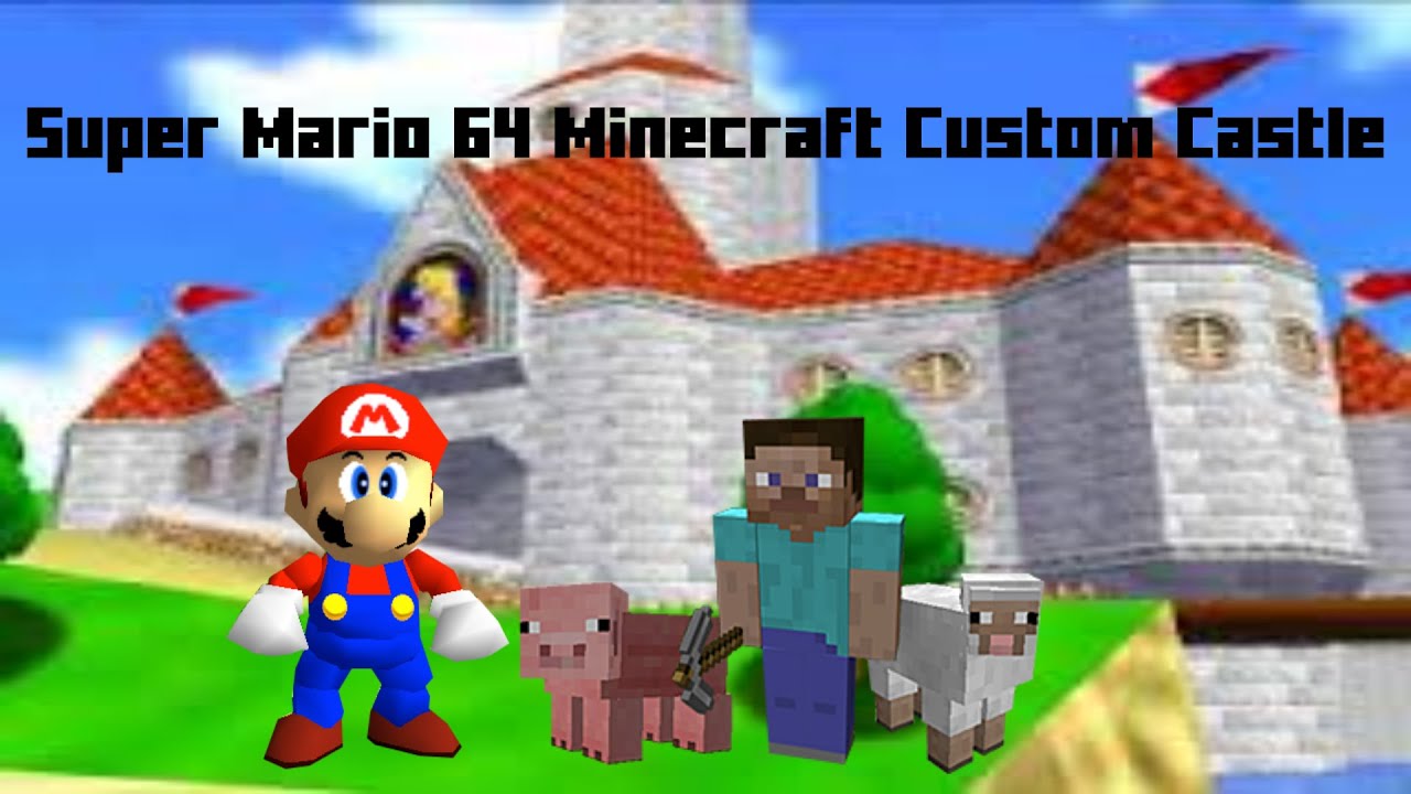 Super Mario 64 Minecraft Custom Castle - YouTube