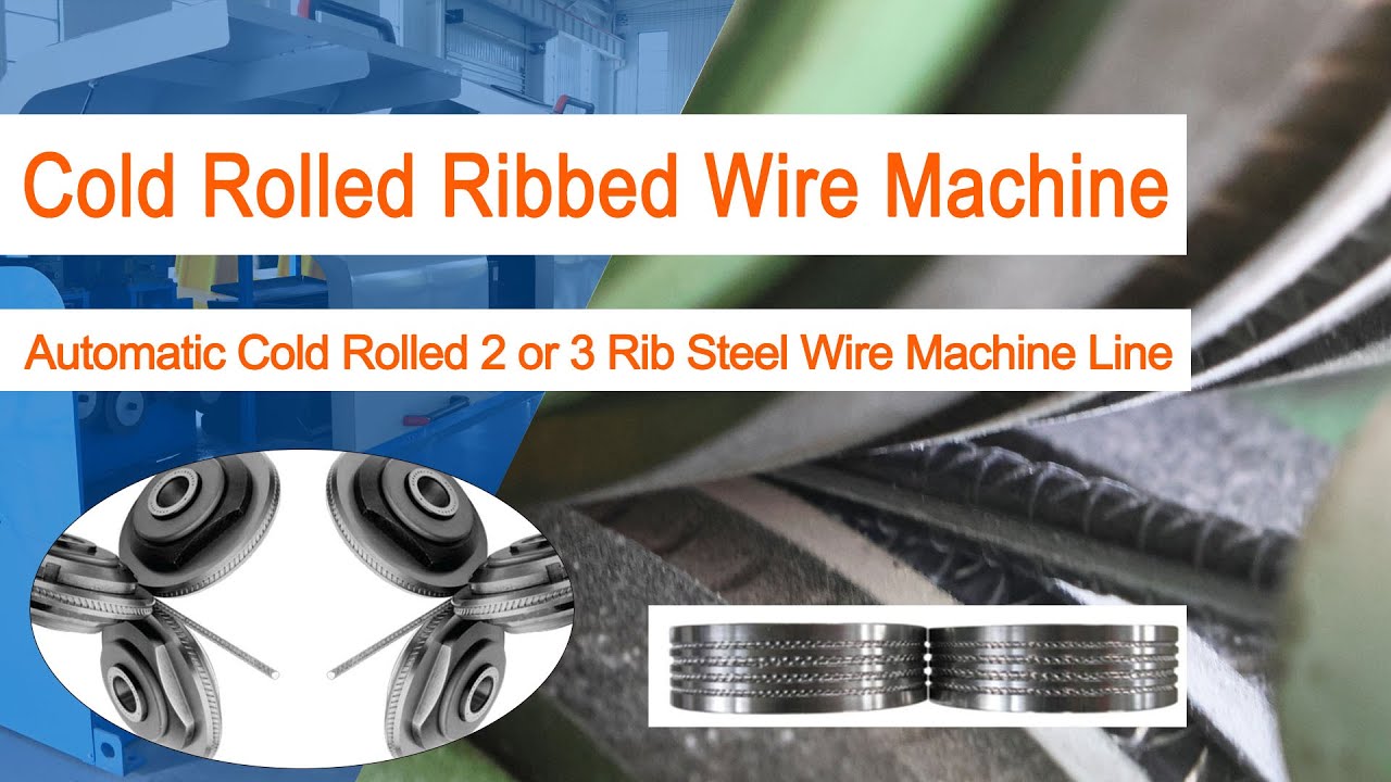 Automatic Cold Rolled Rib Steel Wire Machine Line | 2 or 3 Ribbed Steel ...