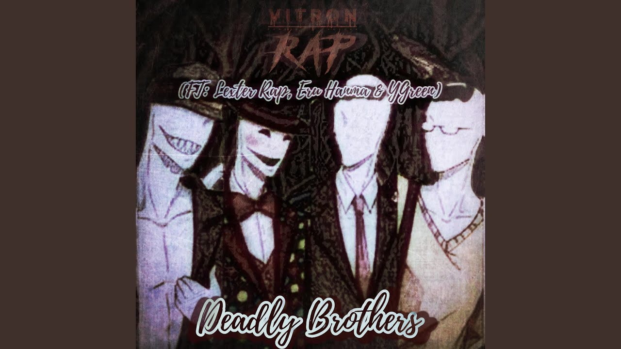 Deadly Brothers (Slenderman, Offenderman, Trenderman & Splendorman Rap ...