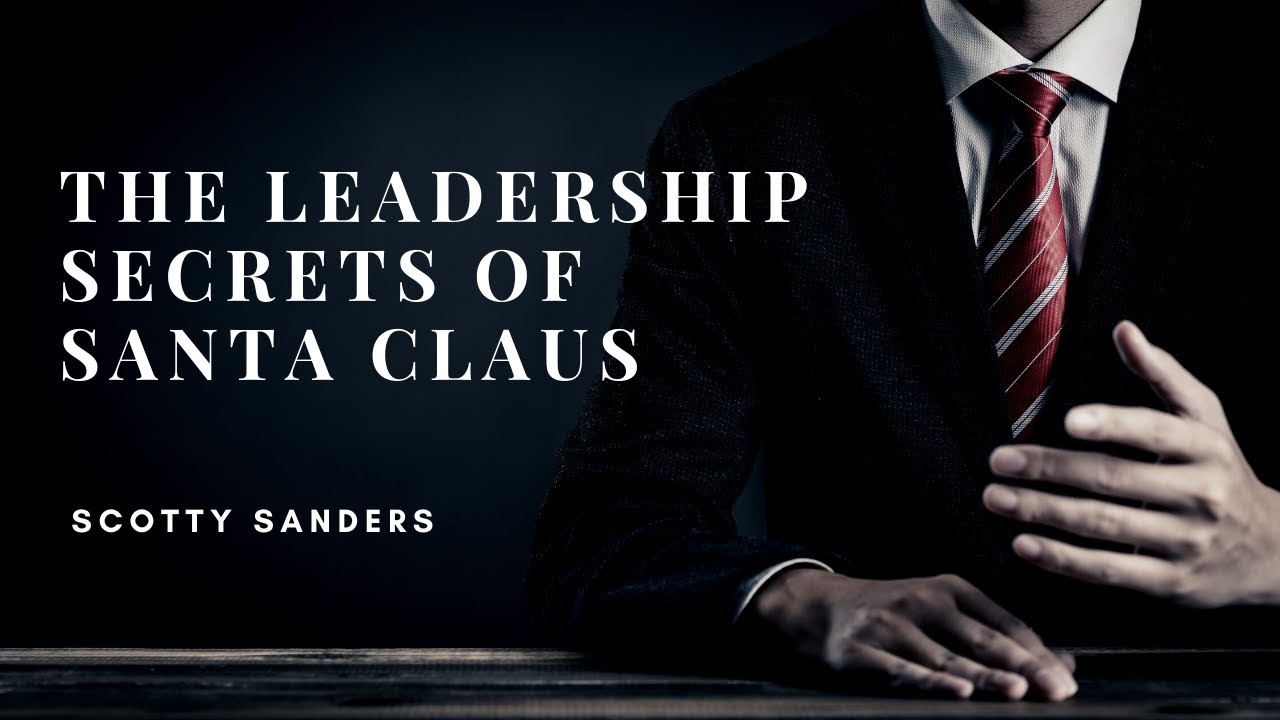 The Leadership Secrets of Santa Claus - YouTube