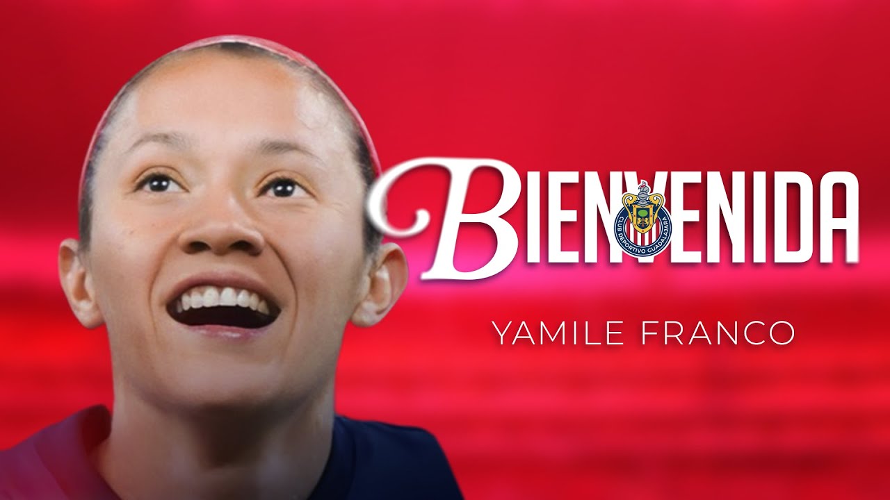 ¡Yamile Franco es nueva refuerzo de Chivas Femenil! 🔴⚪️ - YouTube